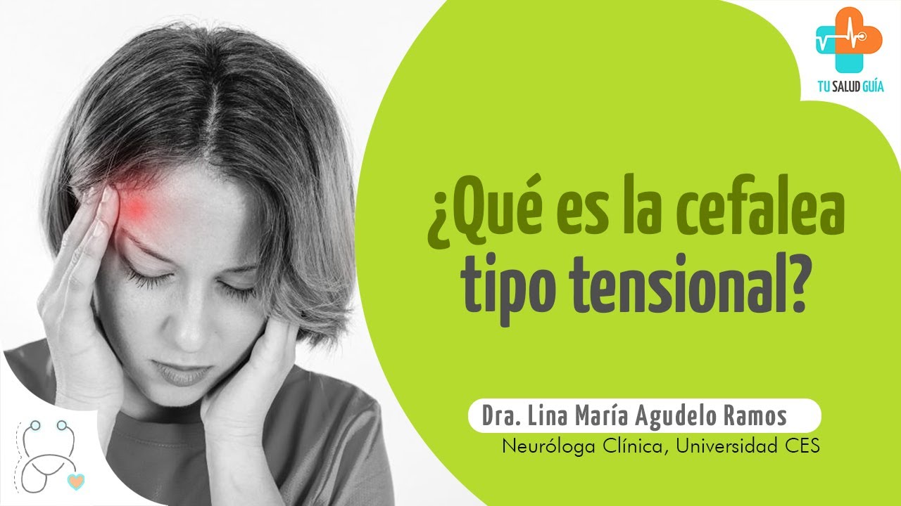 ¿Qué es la Cefalea tensional? | Directorio Médico | Tu Salud Guía